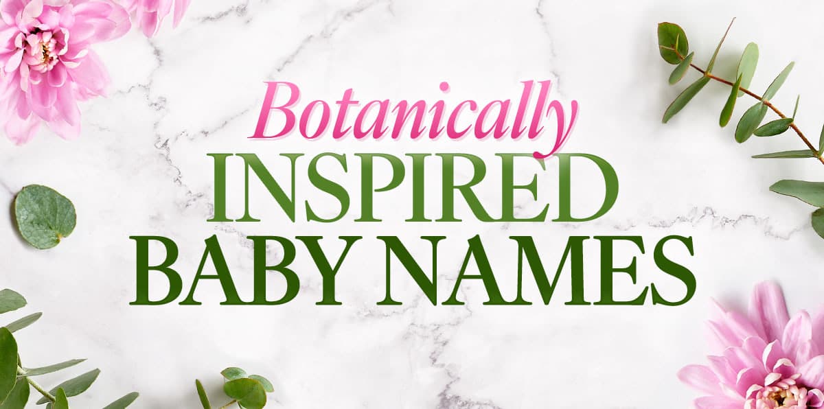Beautiful Botanical Names for Your Bundle of Joy or Fur Baby ...